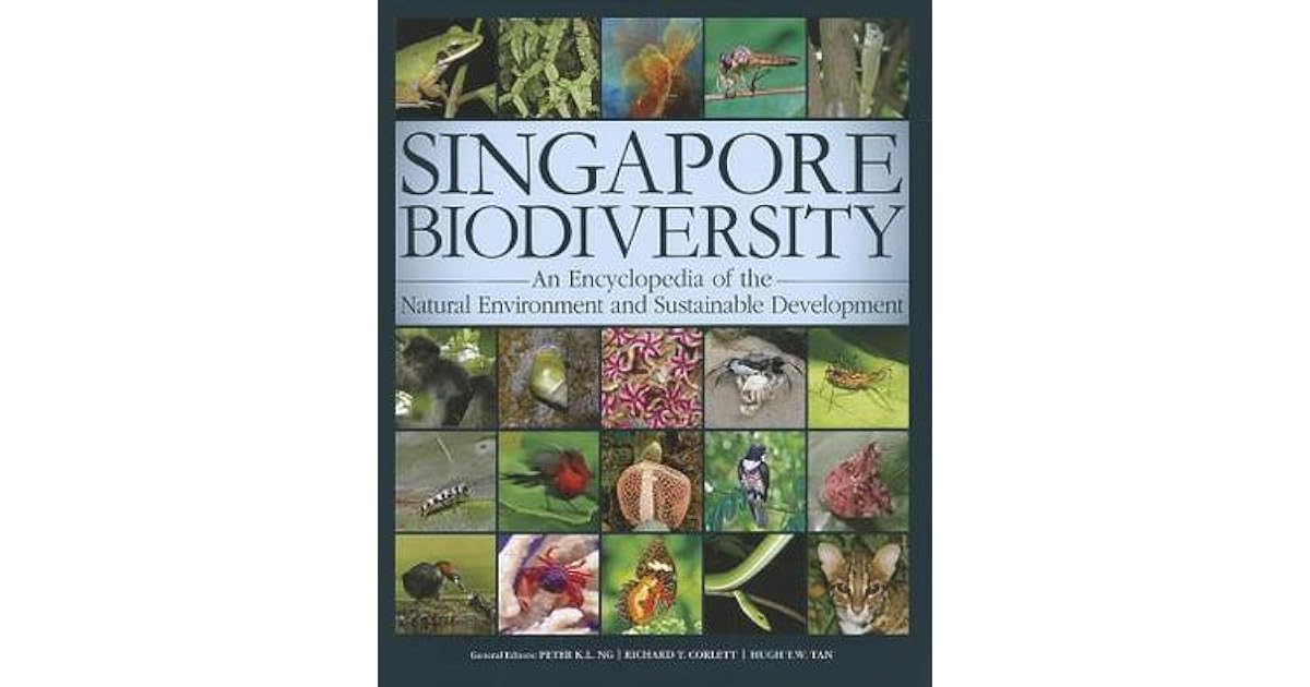 Singapore Biodiversity: An Encyclopedia of the Natural Environment and ...