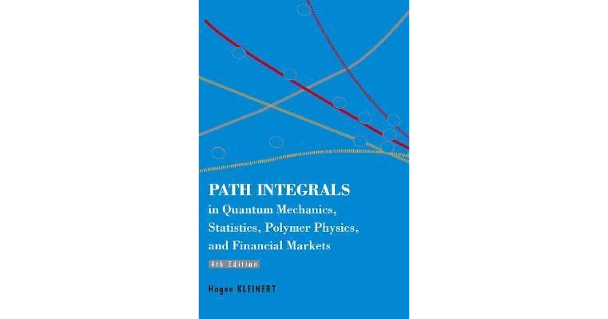 Path Integrals in Quantum Mechanics, Statistics, Polymer Physics, and ...