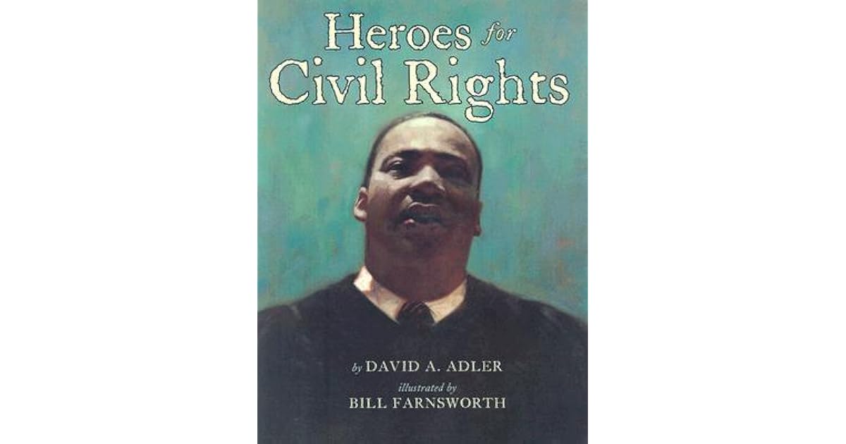 Heroes for Civil Rights by David A. Adler