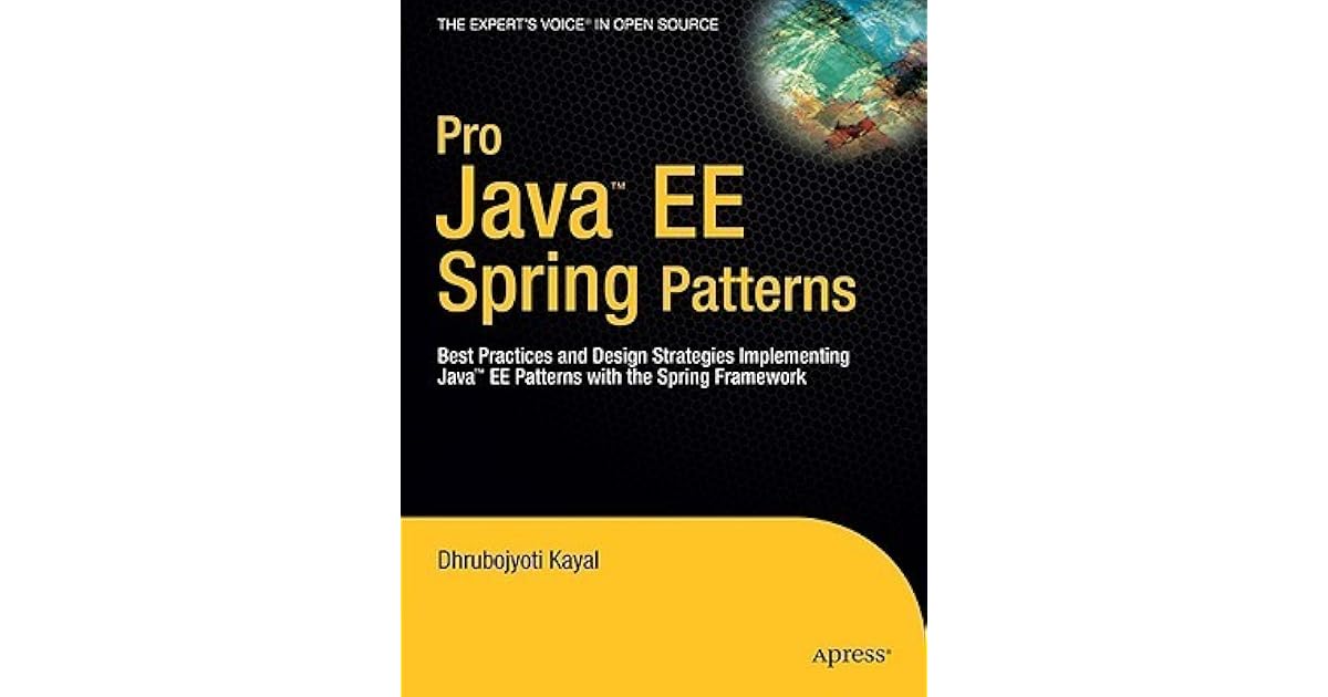 Pro Java EE Spring Patterns: Best Practices and Design Strategies ...