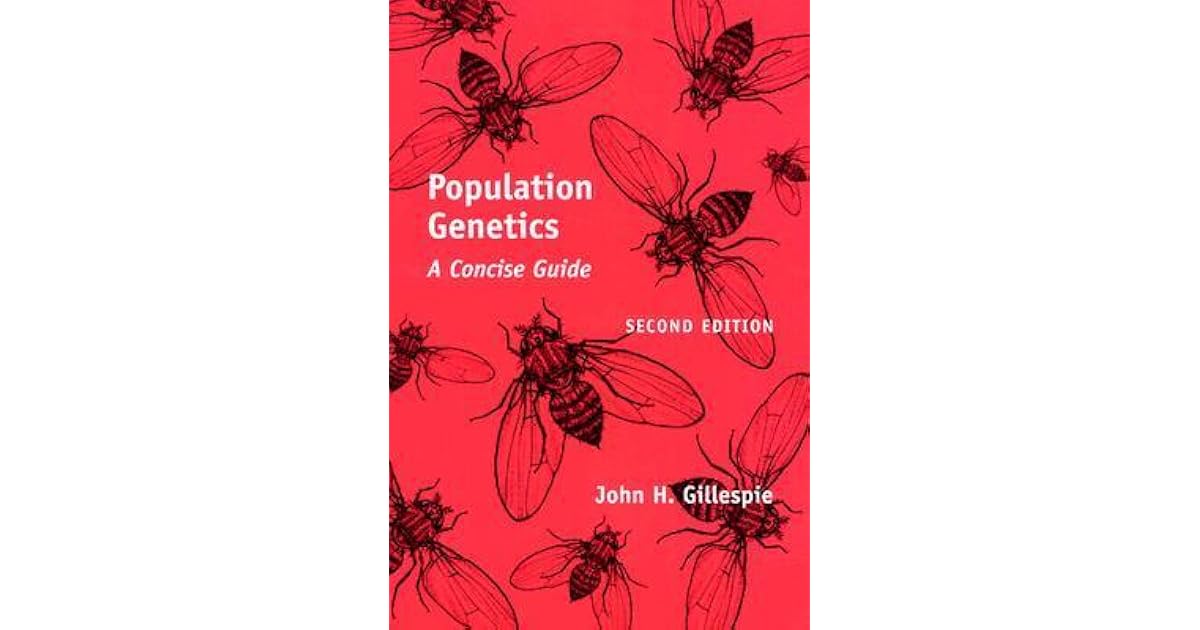 Population Genetics: A Concise Guide by John H. Gillespie