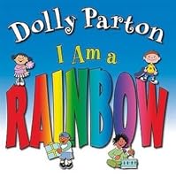 I Am a Rainbow by Dolly Parton
