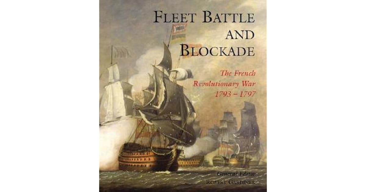 Fleet Battle and Blockade: The French Revolutionary War 1793-1797 by ...