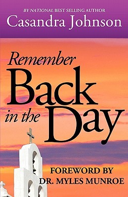Remember Back in the Day by Casandra Johnson