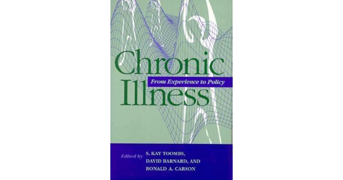 Chronic Illness: From Experience to Policy by S. Kay Toombs