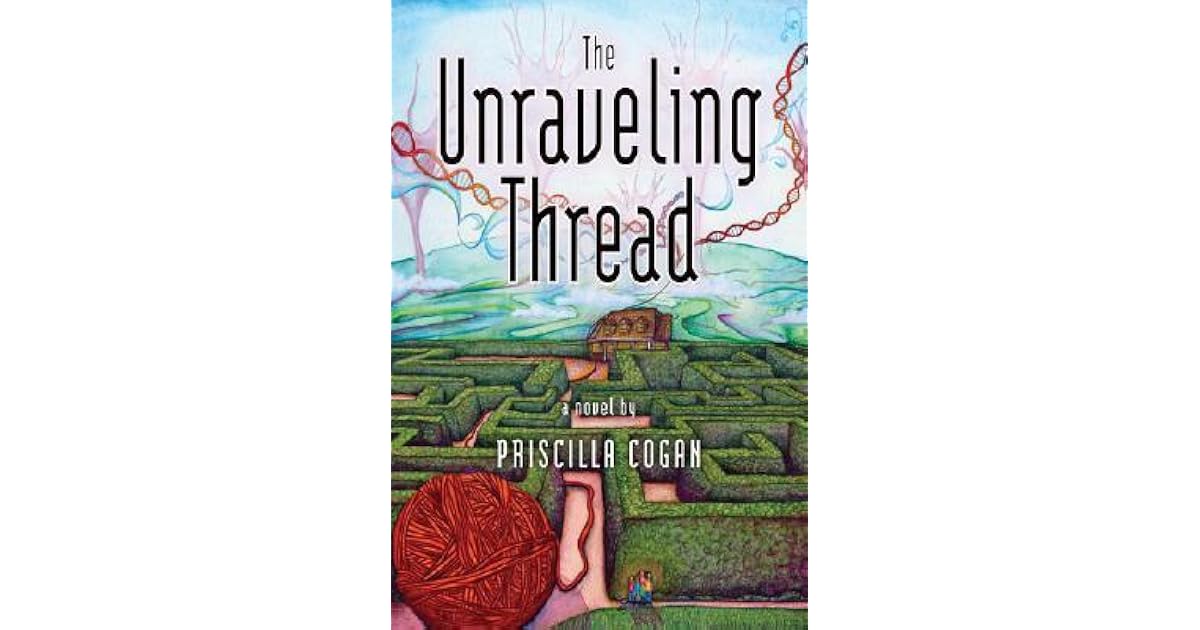 The Unraveling Thread by Priscilla Cogan