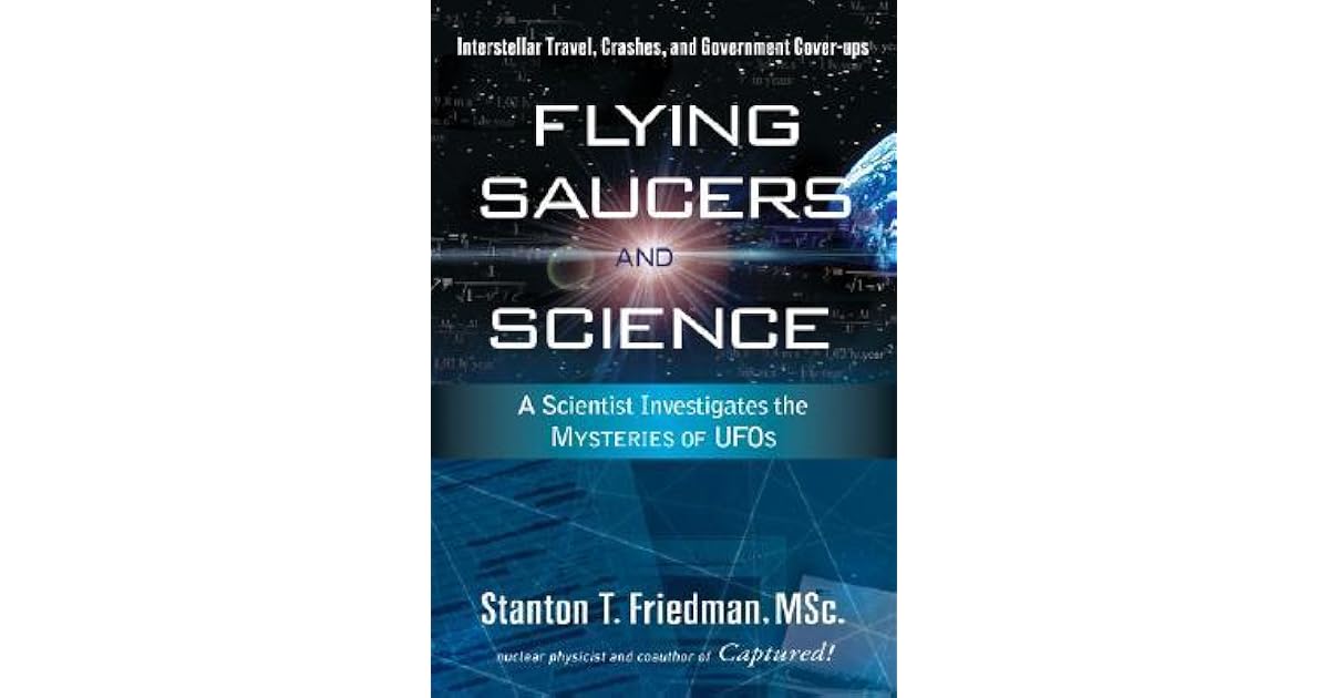 Flying Saucers & Science: A Scientist Investigates the Mysteries of ...