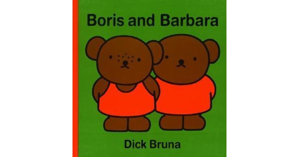 Boris and Barbara by Dick Bruna