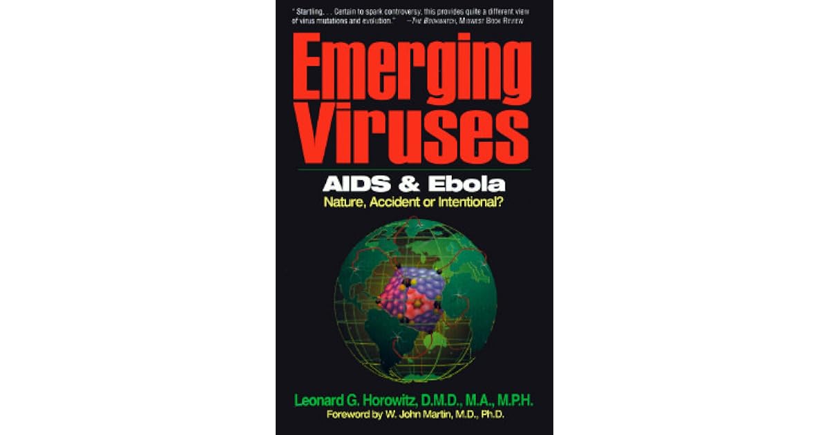 Emerging Viruses: AIDS and Ebola: Nature, Accident, or Intentional? by ...
