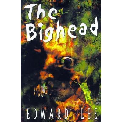 The Bighead by Edward Lee — Reviews, Discussion, Bookclubs, Lists