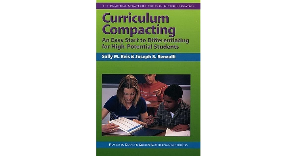 Curriculum Compacting: An Easy Start to Differentiating for High ...