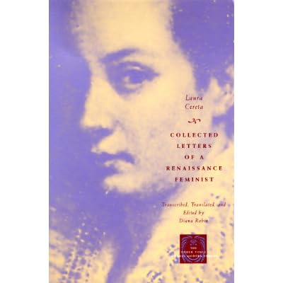 Collected Letters of a Renaissance Feminist by Laura Cereta — Reviews ...