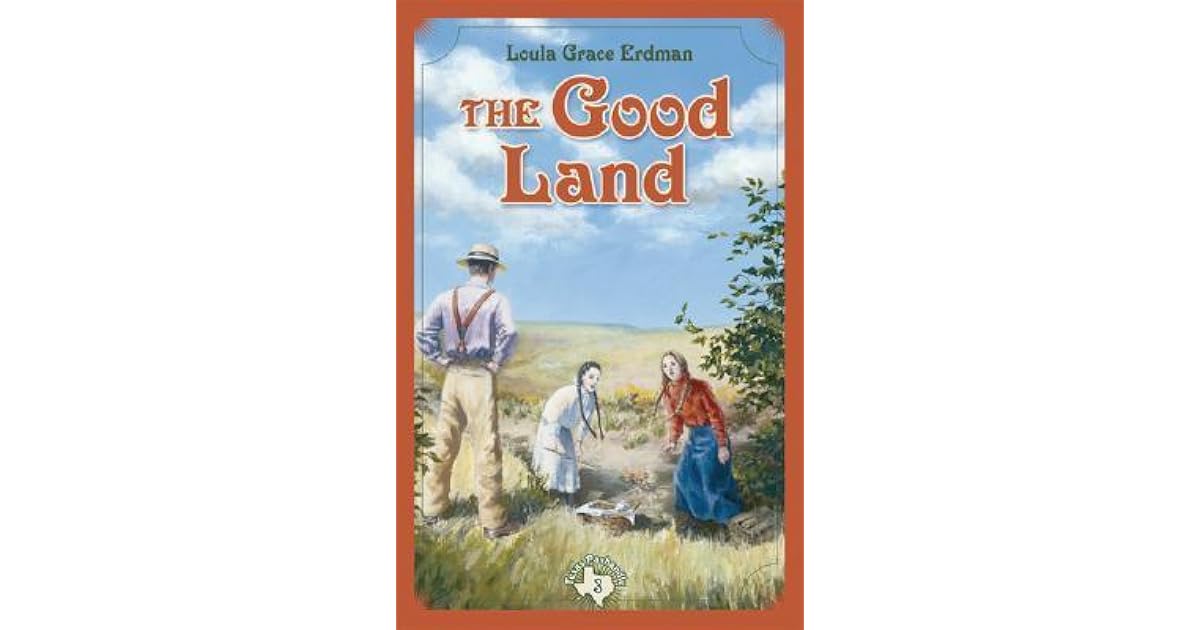 The Good Land by Loula Grace Erdman
