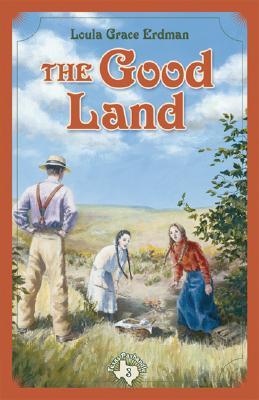 The Good Land by Loula Grace Erdman
