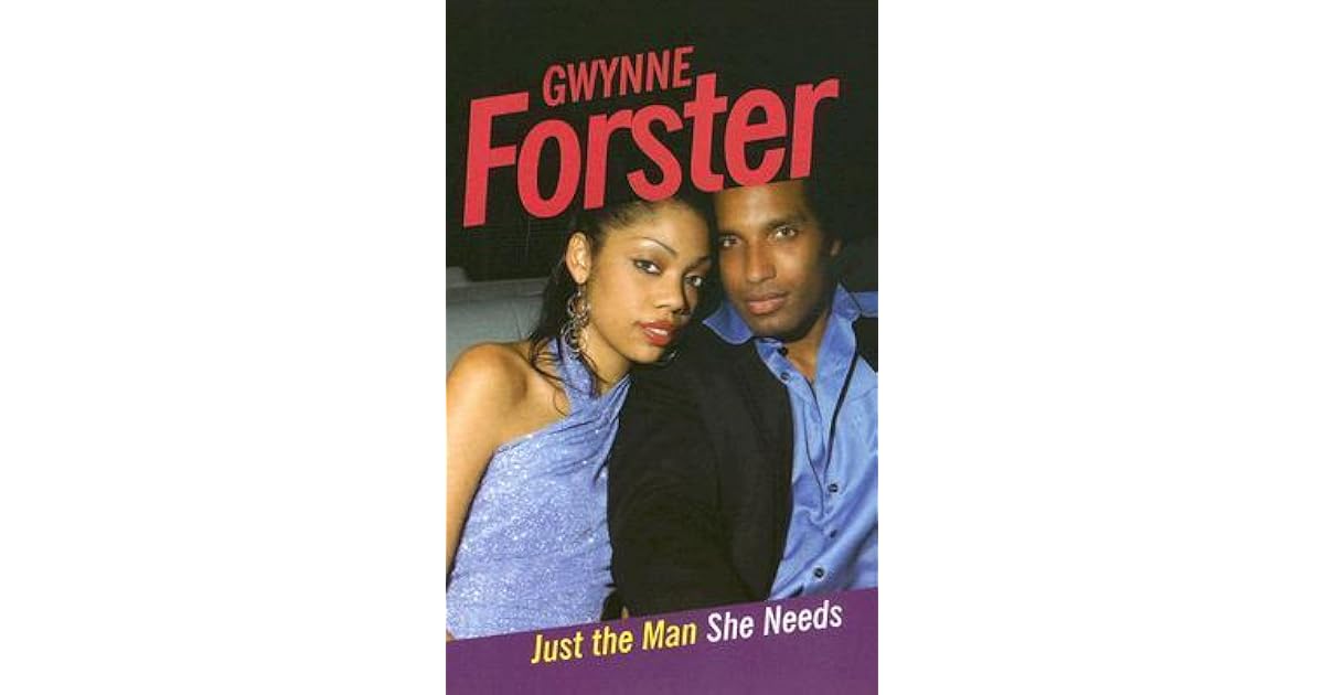 Just The Man She Needs by Gwynne Forster