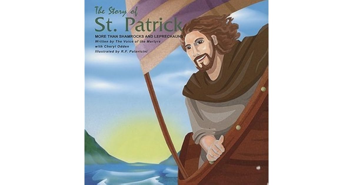 The Story of St. Patrick: More Than Shamrocks and Leprechauns by Cheryl ...