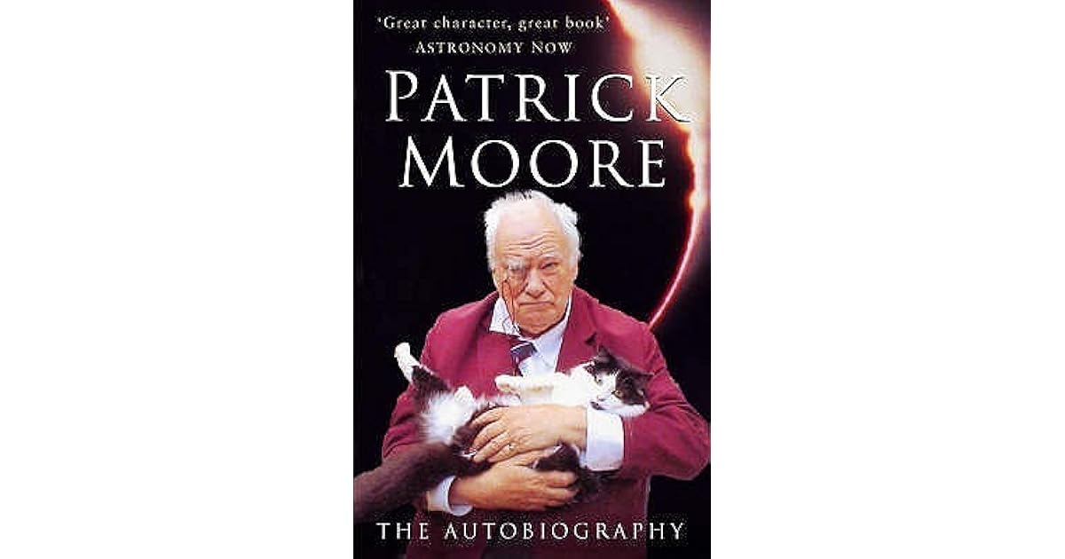 Patrick Moore: The Autobiography by Patrick Moore