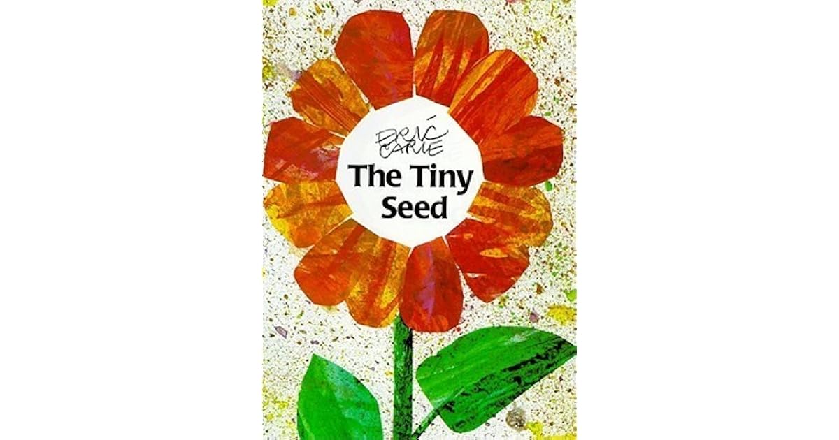 The Tiny Seed by Eric Carle