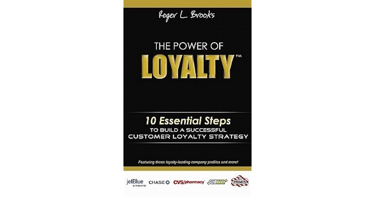 The Power of Loyalty: 10 Essential Steps to Build a Successful Customer ...