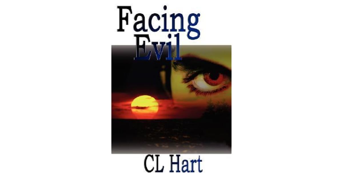 Facing Evil by C.L. Hart