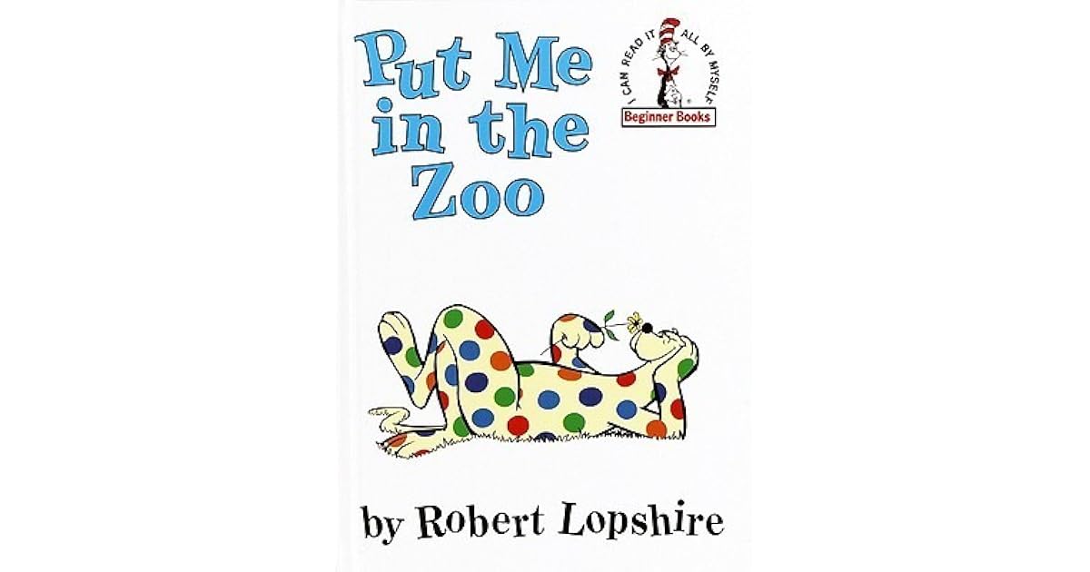 Put Me in the Zoo by Robert Lopshire