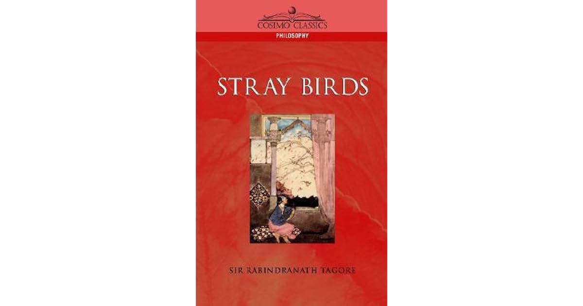 Stray Birds by Rabindranath Tagore