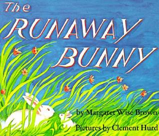 The Runaway Bunny by Margaret Wise Brown