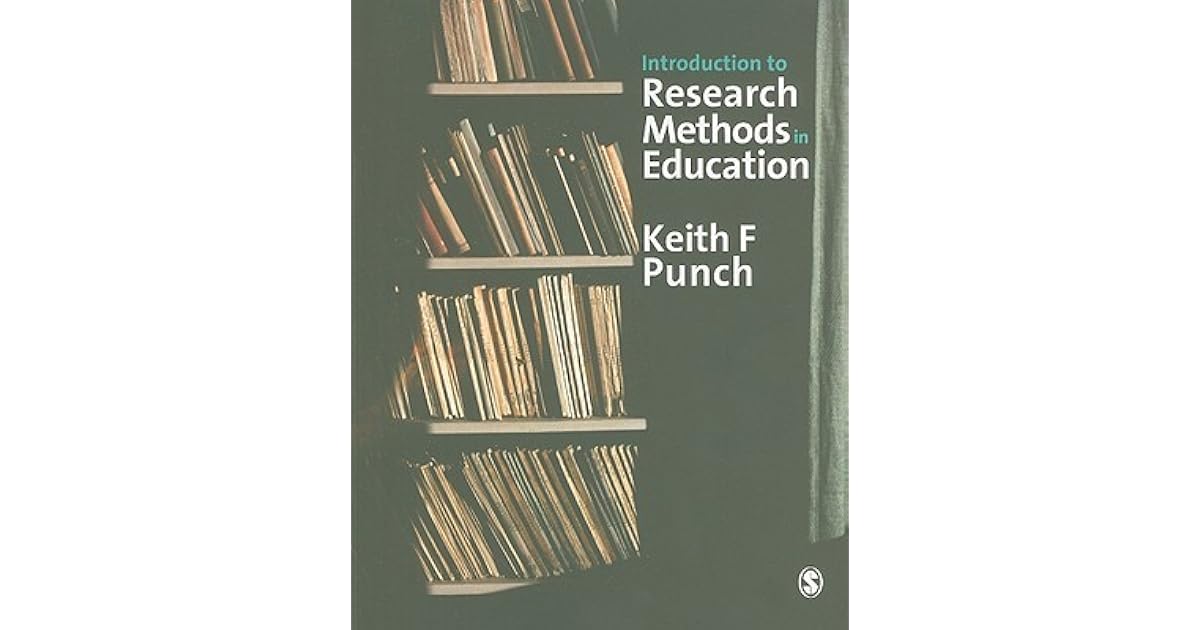 Introduction to Research Methods in Education by Keith F. Punch