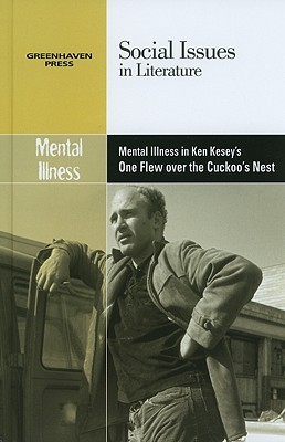 Mental Illness in Ken Kesey's One Flew Over the Cuckoo's Nest by Dedria ...