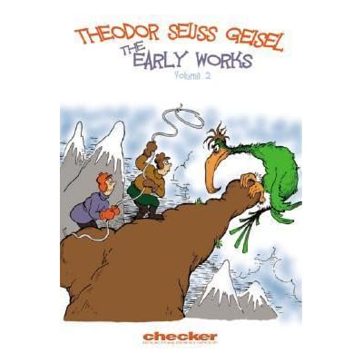 Theodor Seuss Geisel: The Early Works of Dr. Seuss Volume 2: Dr. Seuss ...