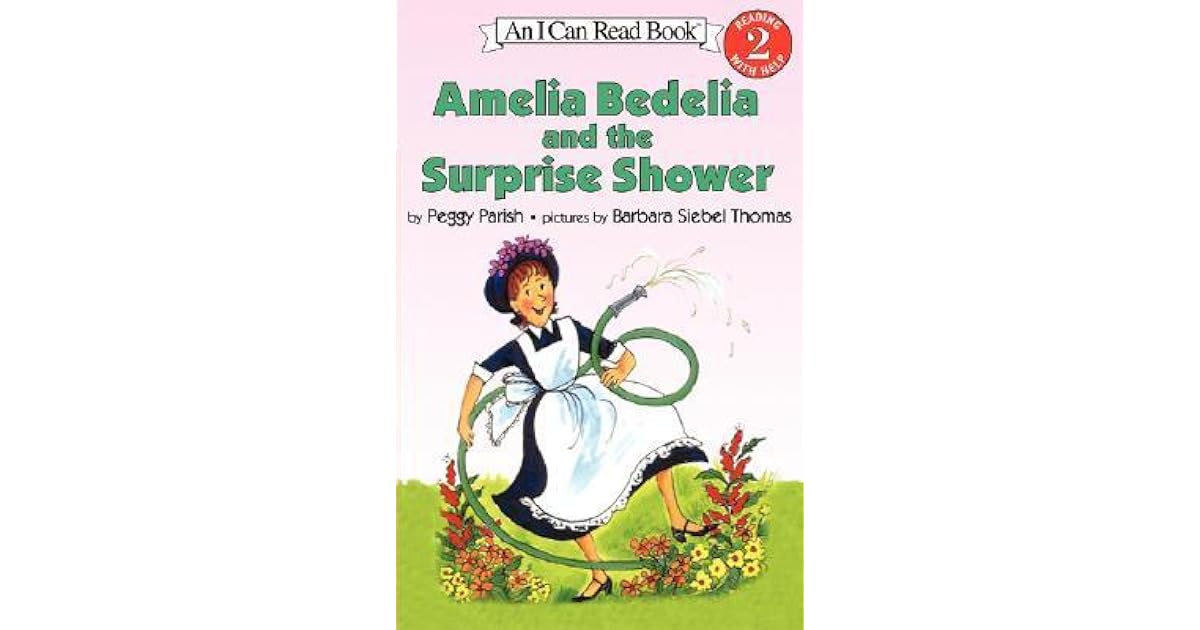 Amelia Bedelia and the Surprise Shower by Peggy Parish