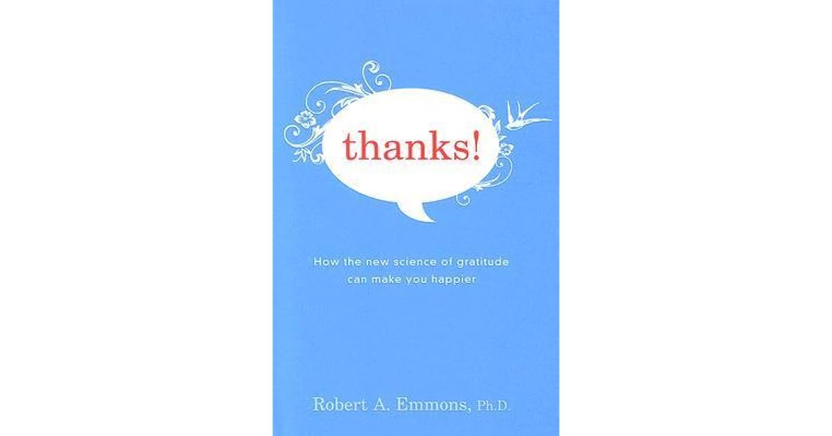Thanks!: How the New Science of Gratitude Can Make You Happier by ...