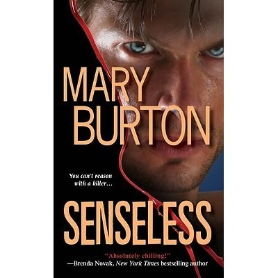 Senseless (Senseless, #1) by Mary Burton — Reviews, Discussion ...