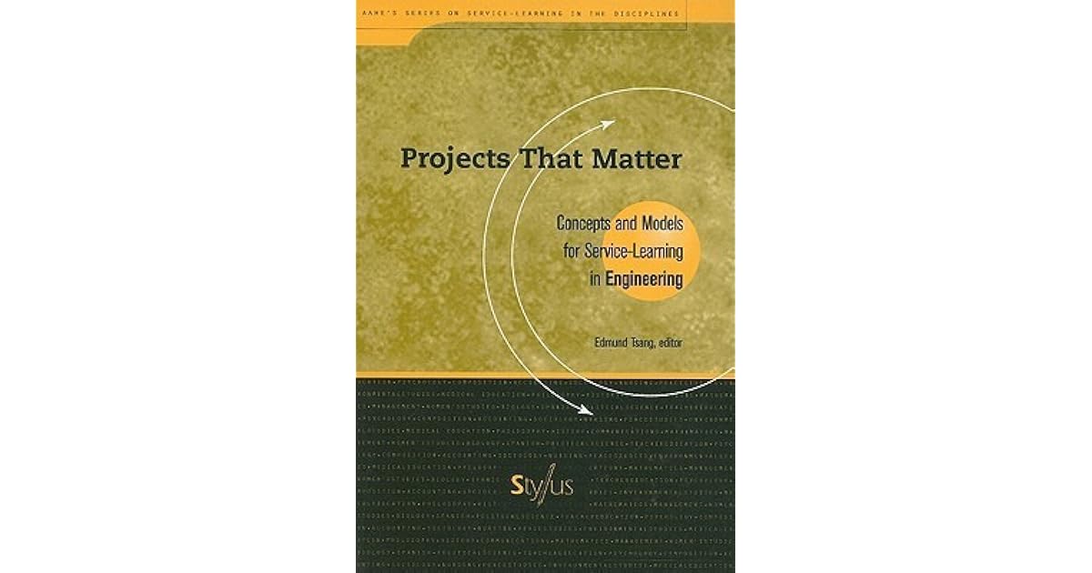 Projects That Matter: Concepts and Models for Service-Learning in ...