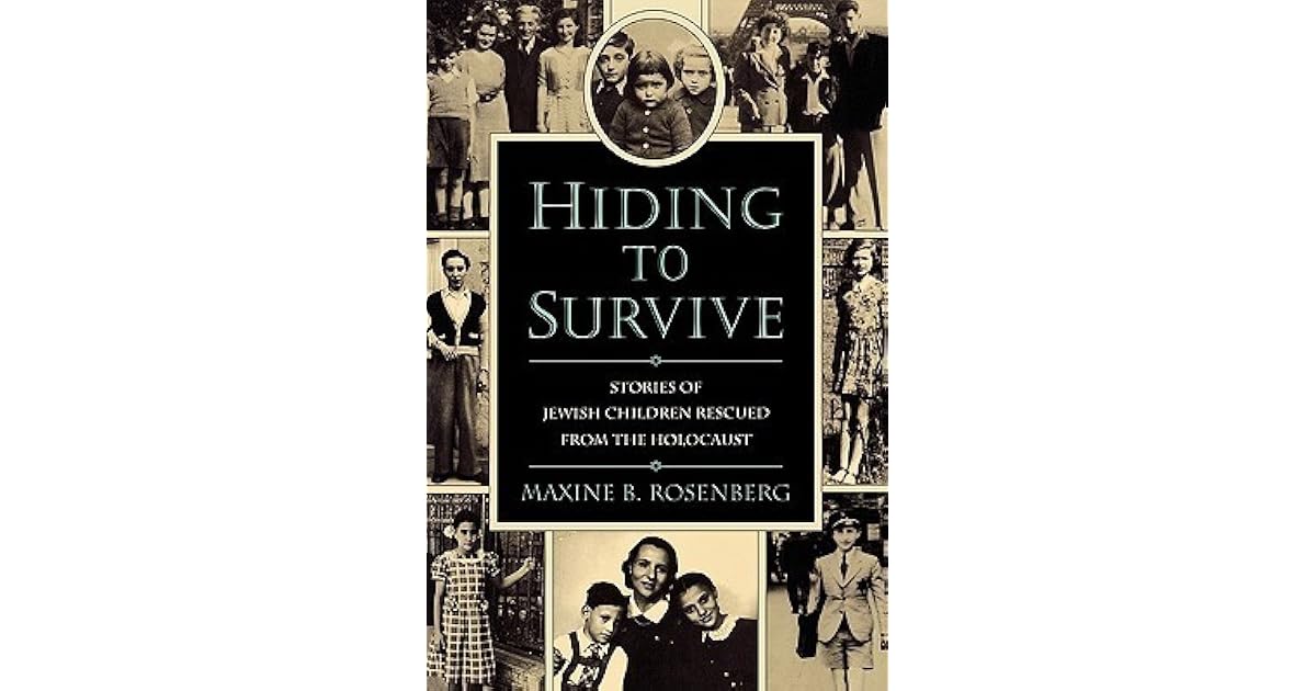 Hiding to Survive: Stories of Jewish Children Rescued from the ...