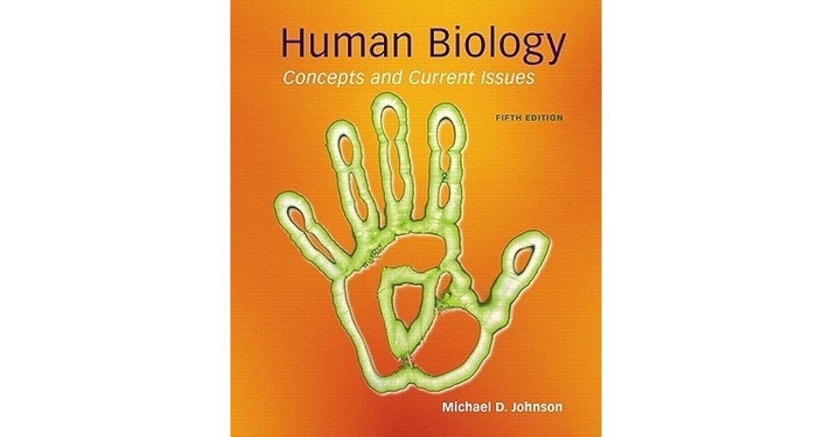 Human Biology: Concepts and Current Issues by Michael D. Johnson