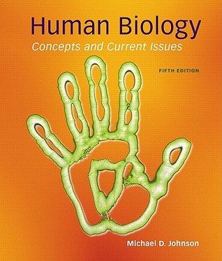 Human Biology: Concepts and Current Issues by Michael D. Johnson