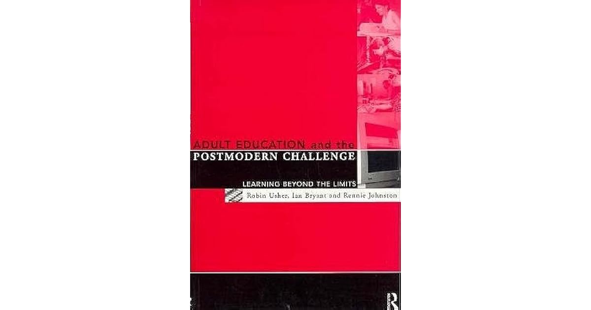 Adult Education and the Postmodern Challenge: Learning Beyond the ...