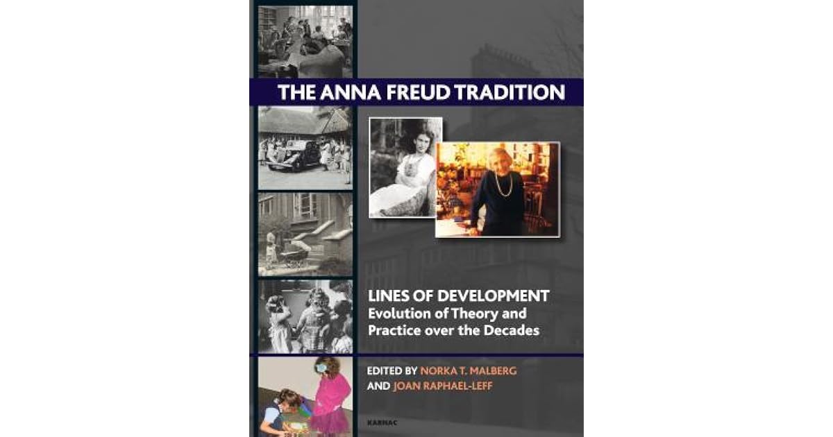 The Anna Freud Tradition: Lines of Development - Evolution of Theory ...