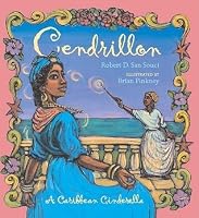 Cendrillon: A Caribbean Cinderella by Robert D. San Souci