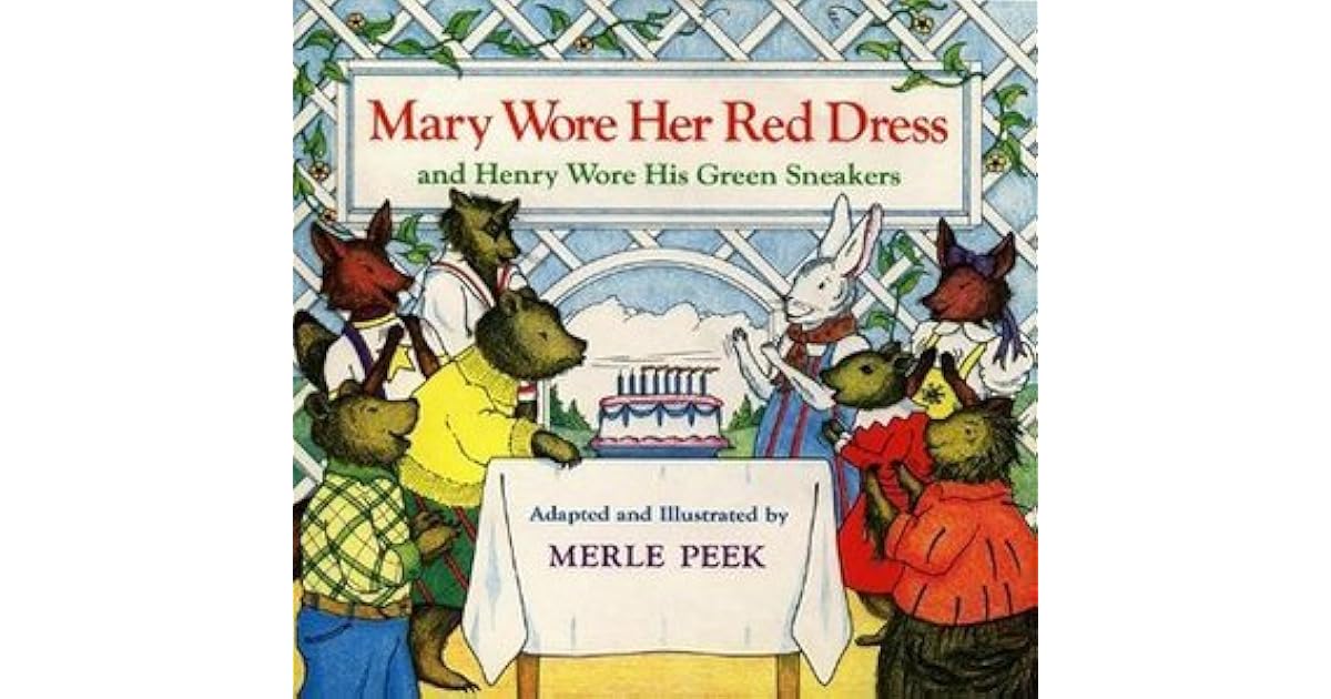 Mary Wore Her Red Dress and Henry Wore His Green Sneakers by Merle Peek