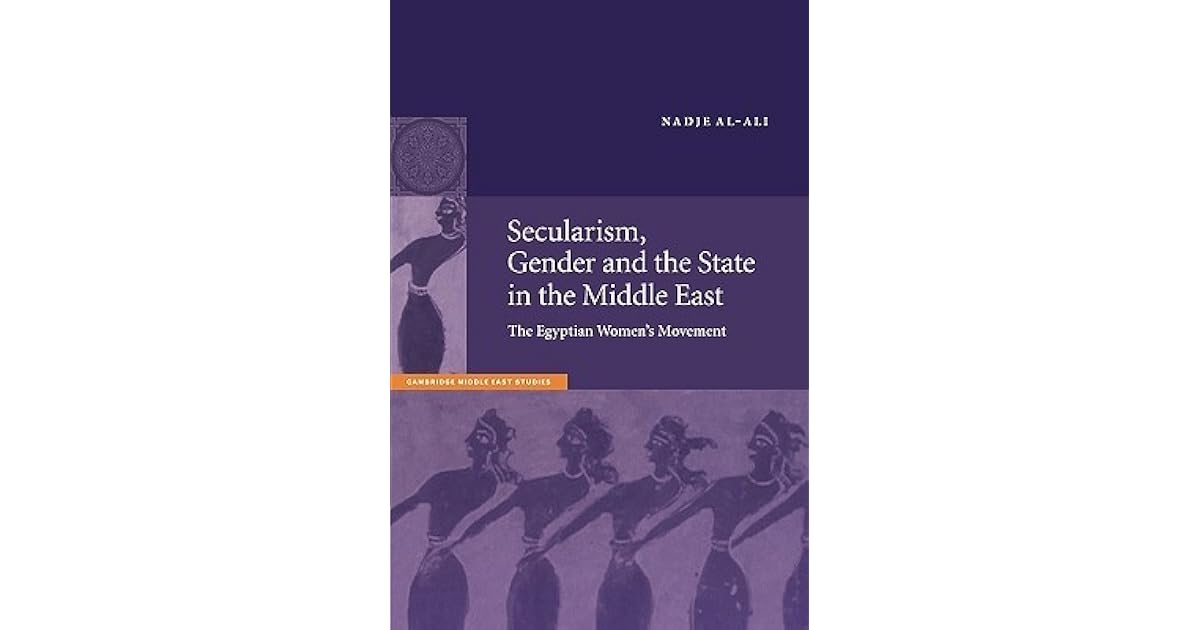 Secularism, Gender and the State in the Middle East: The Egyptian Women ...