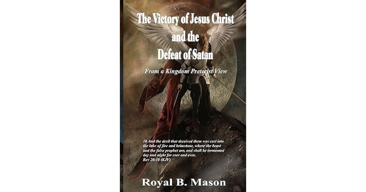 The Victory of Jesus Christ and the Defeat of Satan: From a Kingdom ...