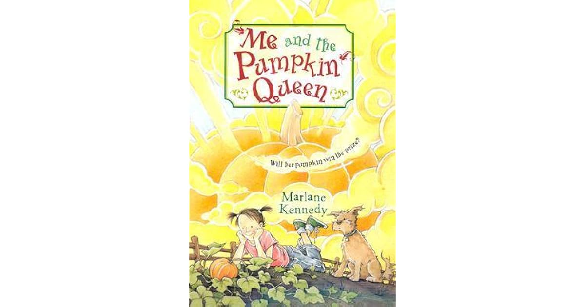 Me and the Pumpkin Queen by Marlane Kennedy