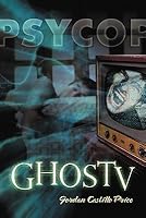 GhosTV (PsyCop, #6) by Jordan Castillo Price