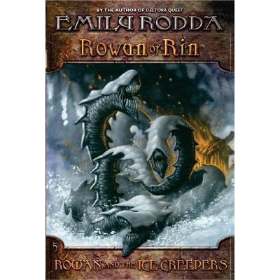 Rowan and the Ice Creepers (Rowan of Rin, #5) by Emily Rodda — Reviews ...