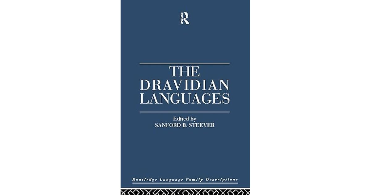 The Dravidian Languages by Sanford B. Steever
