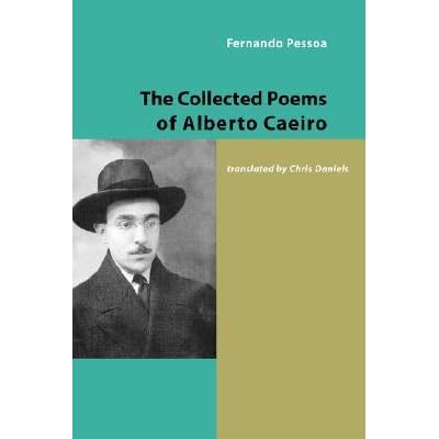 The Collected Poems of Alberto Caeiro by Fernando Pessoa — Reviews ...