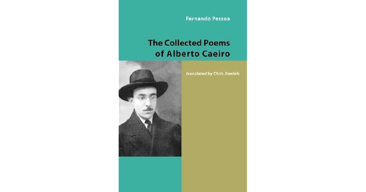 The Collected Poems of Alberto Caeiro by Fernando Pessoa