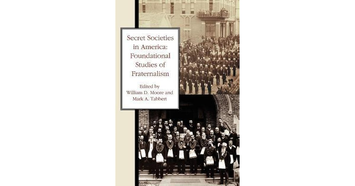 Secret Societies in America: Foundational Studies of Fraternalism by ...